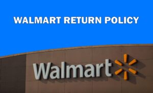Walmart Returns Policy (Hours, Without Receipt, After 90 Days ...